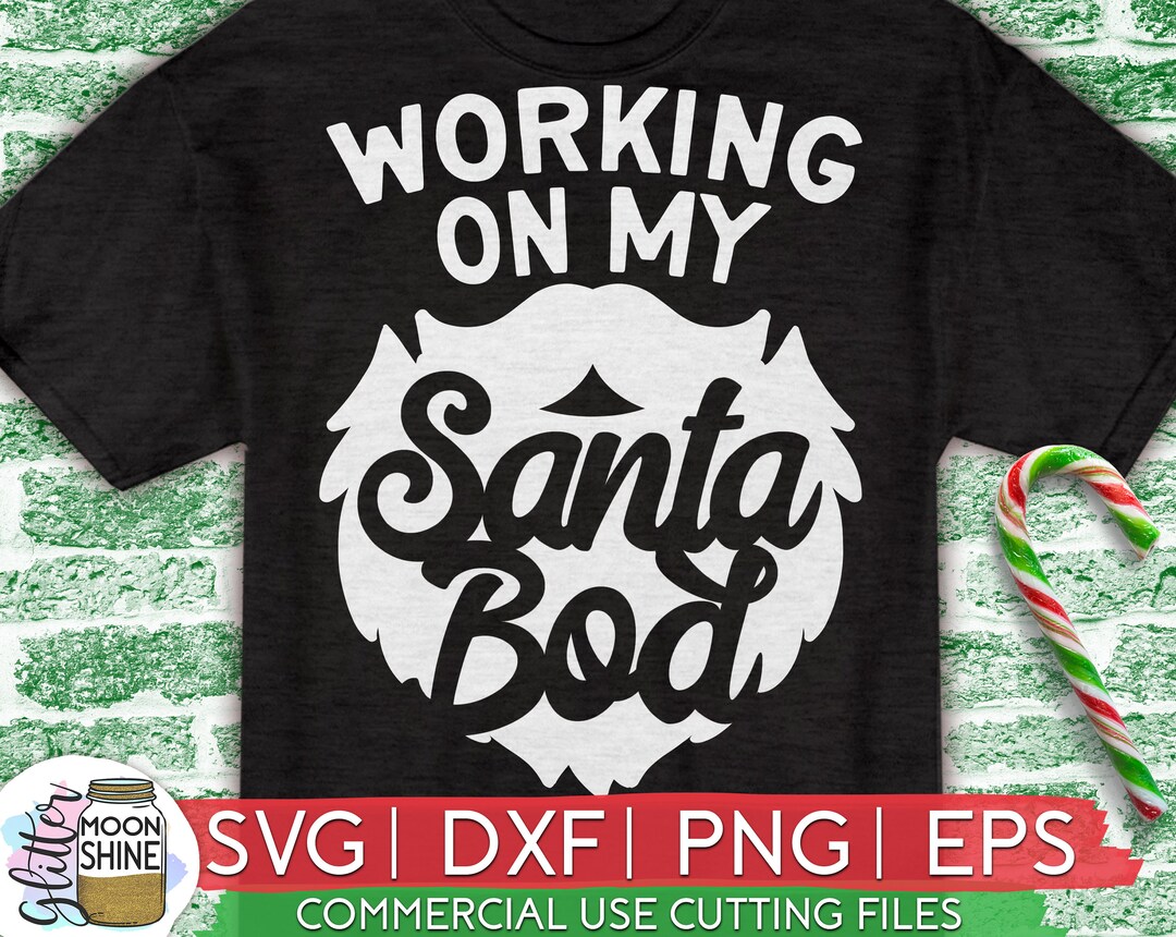 Working on My Santa Bod Svg Eps Png Dxf Cutting Files for Silhouette ...