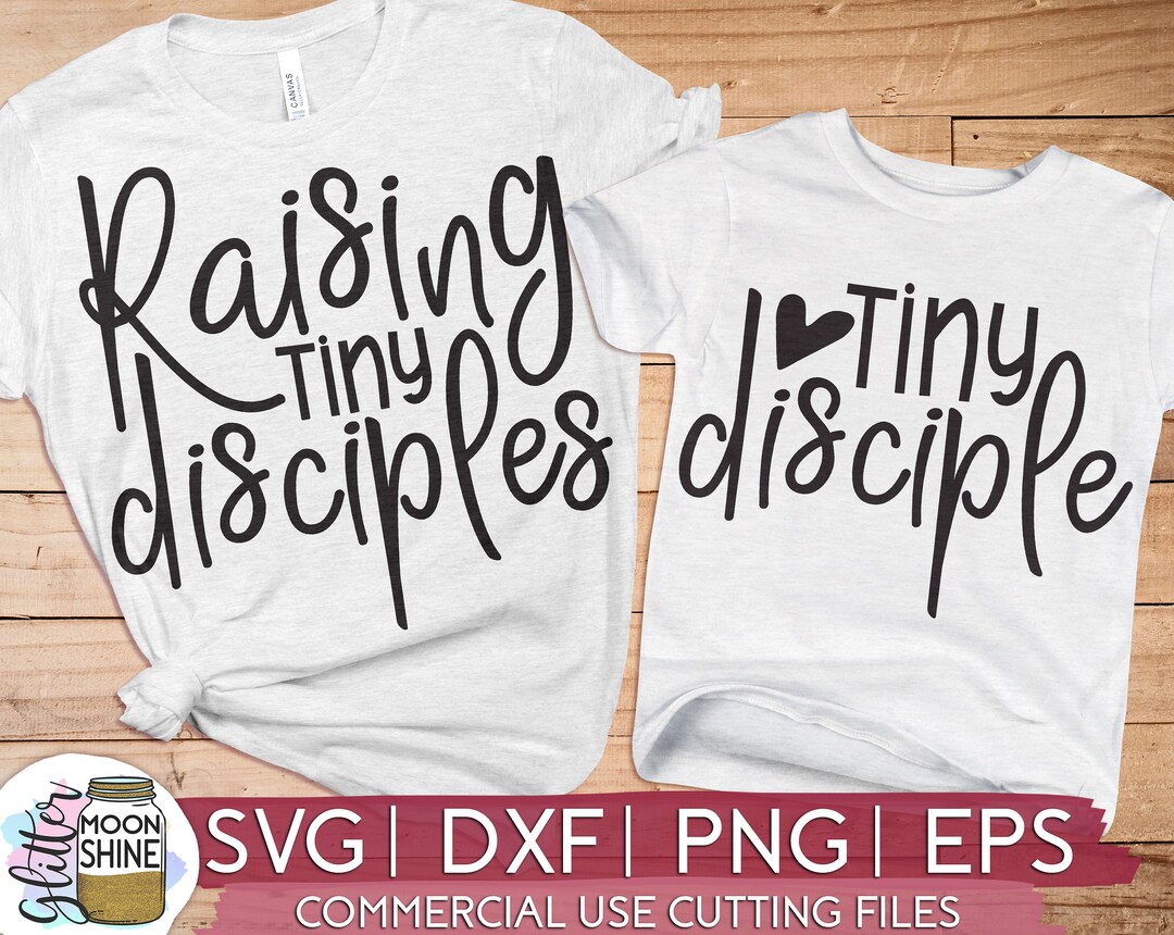 Raising Tiny Disciples Mom & Me Bundle Svg Eps Dxf Png Files - Etsy