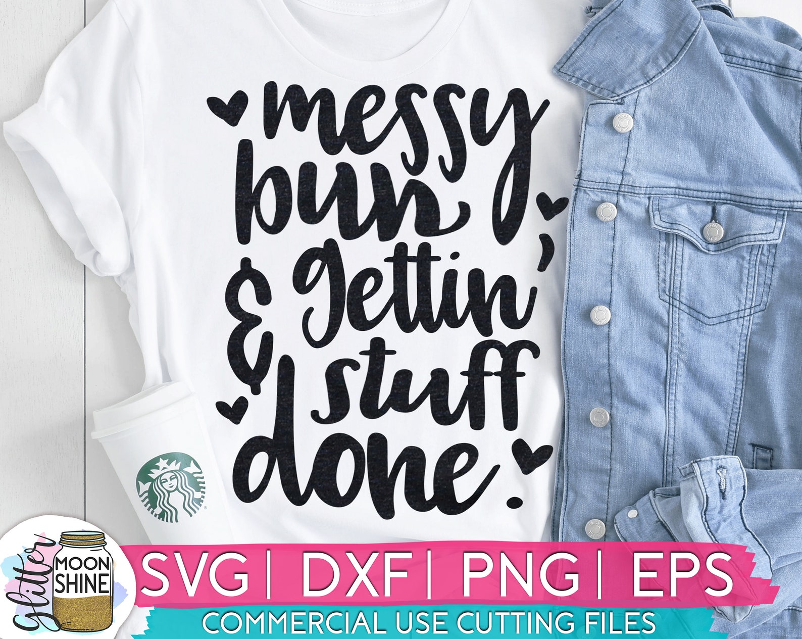 Messy Bun and Getting Stuff Done Svg Eps Dxf Png Files for Cutting ...