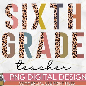 Sixth Grade Teacher Half Leopard PNG Print File for Sublimation or ...