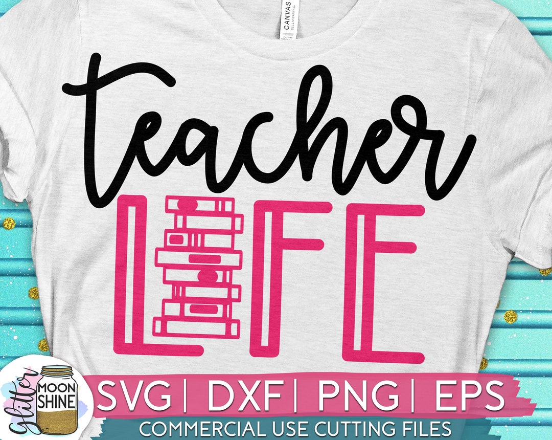 Teacher Life Svg Eps Dxf Png Cutting Files for Silhouette Cameo Cricut ...