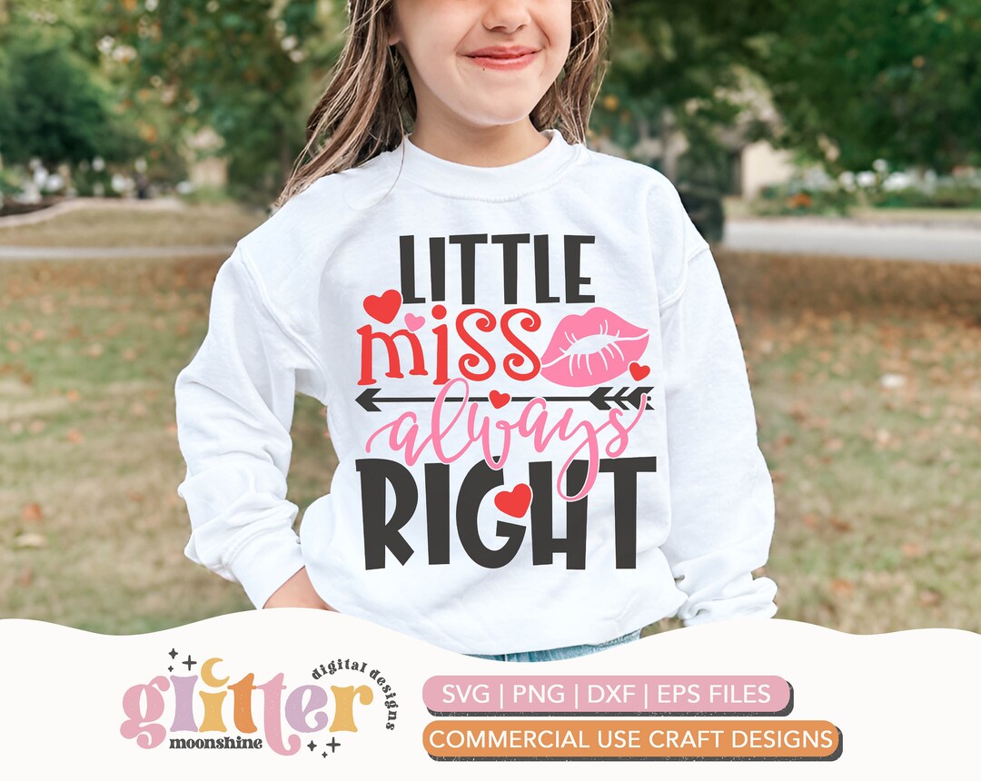 Little Miss Always Right Svg Eps Png Dxf Cutting Files for Silhouette ...
