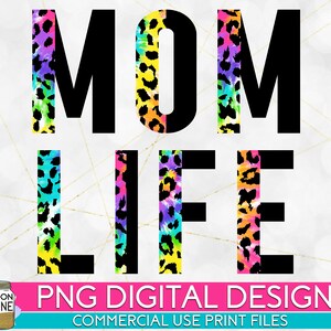 Mom Life Half Leopard Tie Dye PNG Print File for Sublimation or Print ...