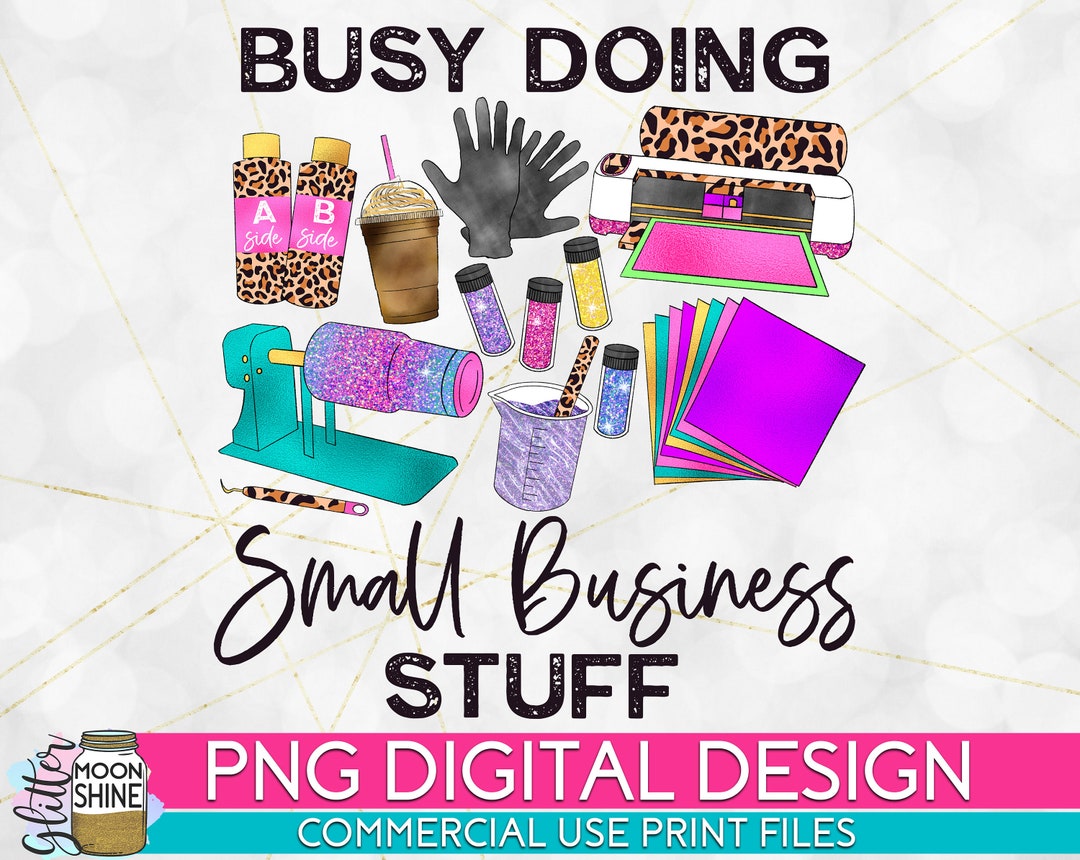 Busy Doing Small Business Stuff Leopard Glitter Tumblers PNG Print File ...