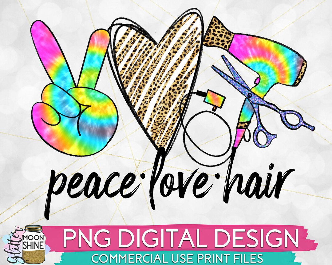 Peace Love Hair Tie Dye PNG Print File for Sublimation or Print ...