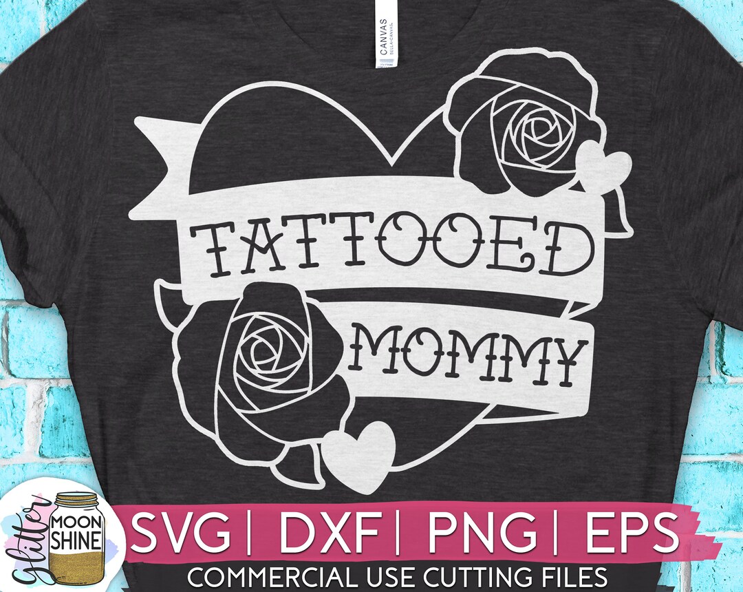 Tattooed Mommy Svg Dxf Eps Png Files for Cutting Machines Cameo Cricut ...