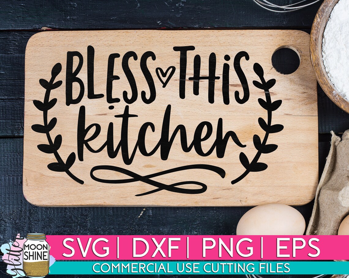 Bless This Kitchen Svg Eps Dxf Png Files for Cutting Machine Cameo ...
