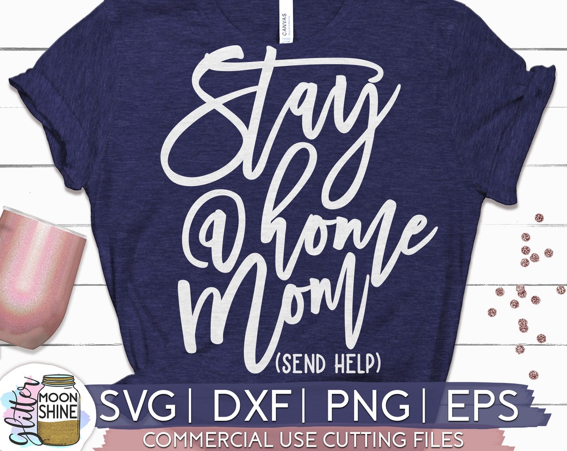 Stay at Home Mom Send Help Svg Eps Dxf Png Files for Cutting - Etsy