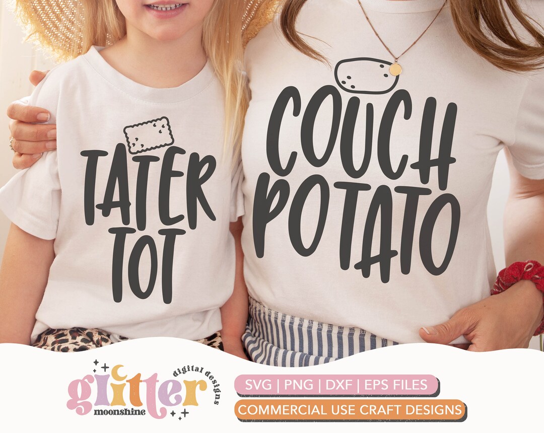 Couch Potato Tater Tot Set of 2 Svg Eps Dxf Png Files for Cutting ...