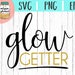 Glow Getter Svg Eps Png Files for Cutting Machines Cameo Cricut, Girly ...