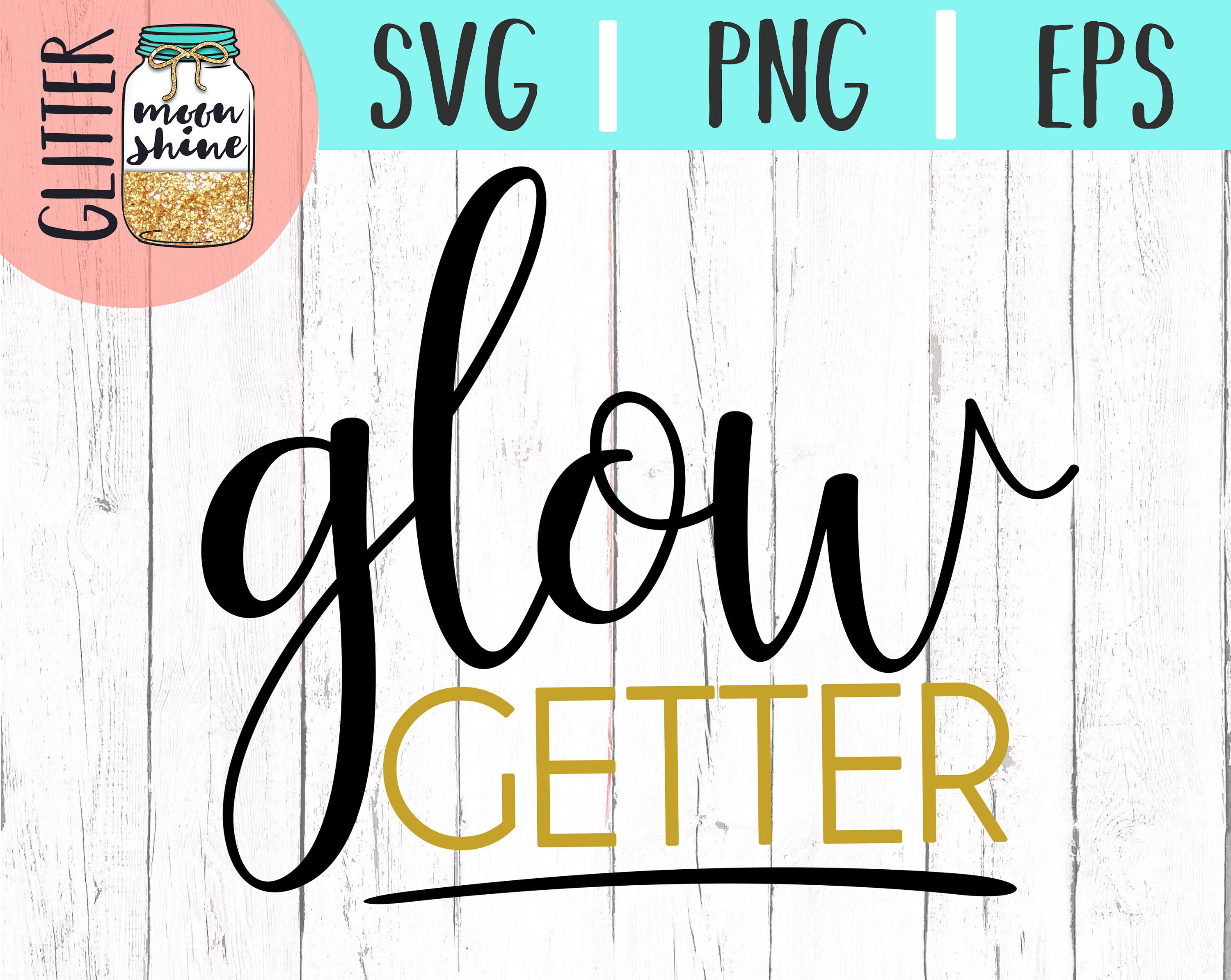 Glow Getter Svg Eps Png Files for Cutting Machines Cameo | Etsy