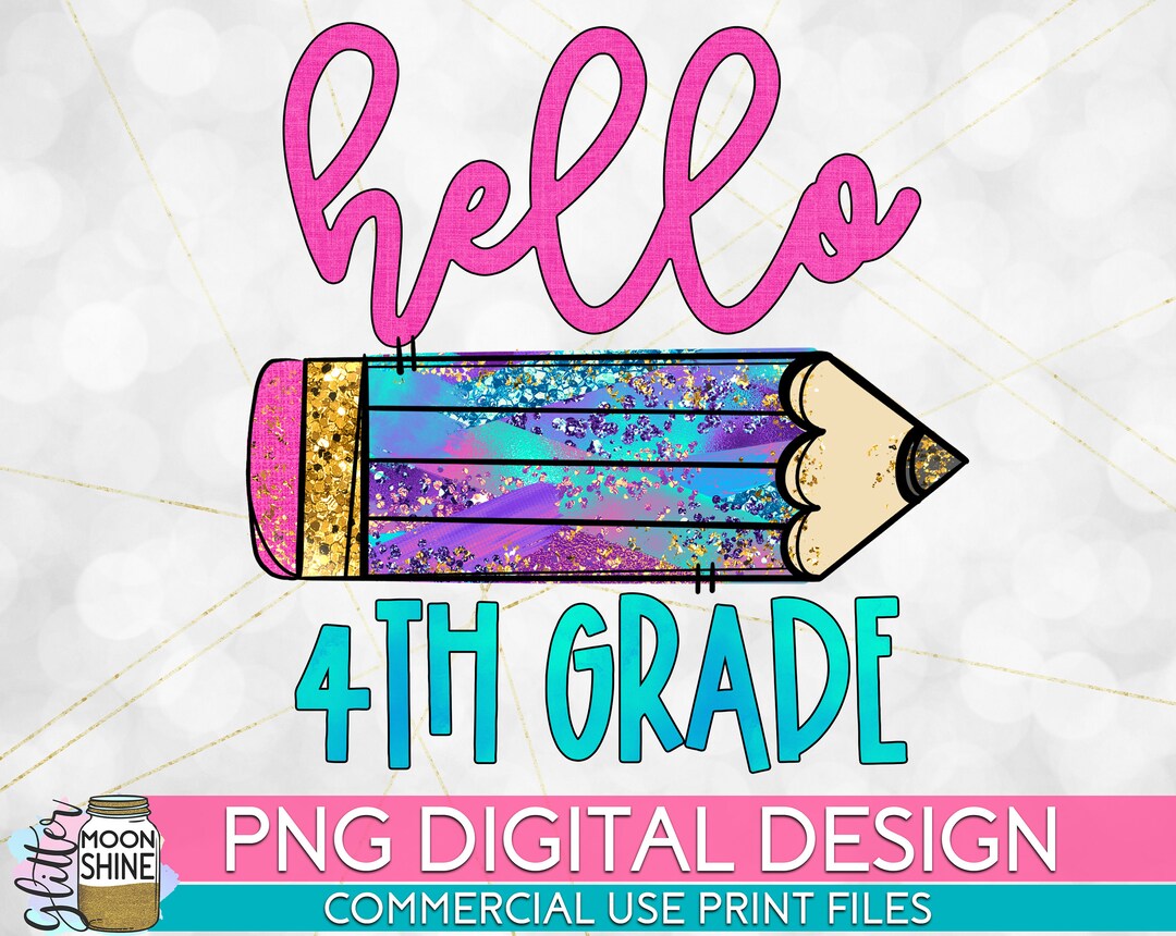 Hello 4th Grade Colorful PNG Print File for Sublimation or Print, DTG ...