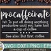Procaffeinate Definition Svg Eps Dxf Png Files for Cutting Machines ...