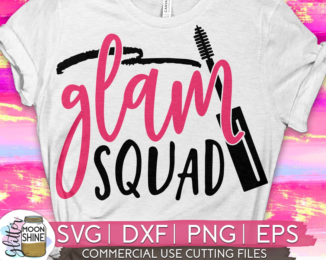 Glam Squad Svg Eps Png Dxf Cutting Files for Silhouette Cameo Cricut ...