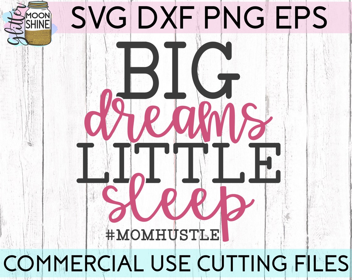 Big Dreams Little Sleep Svg Eps Dxf Png Files for Cutting - Etsy
