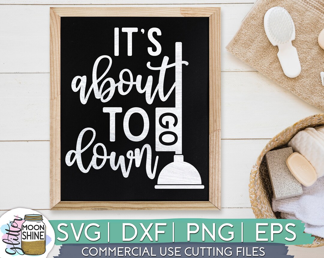 It's About to Go Down Svg Eps Dxf Png Files for Cutting Machines Cameo ...