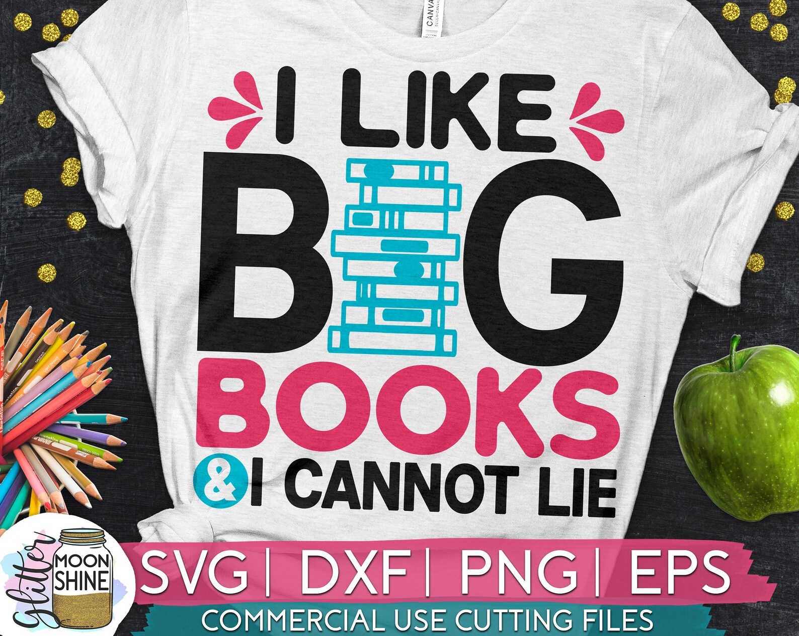 I Like Big Books and I Cannot Lie Svg Eps Dxf Png Cutting Files for ...