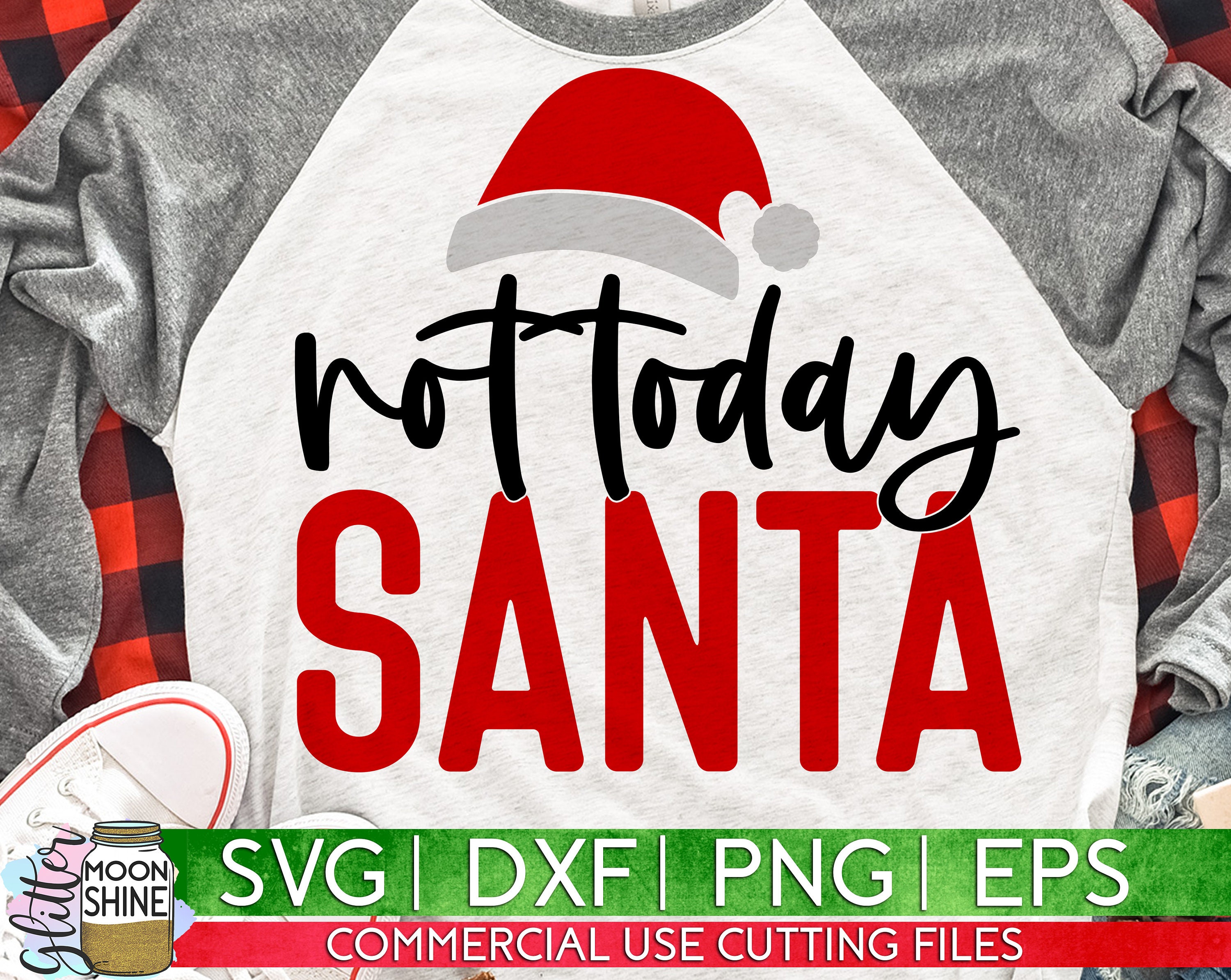 Not Today Santa Svg Eps Png Dxf Cutting Files for Silhouette | Etsy