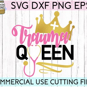 Trauma Queen Svg Dxf Eps Png Files for Cutting Machines Cameo Cricut ...