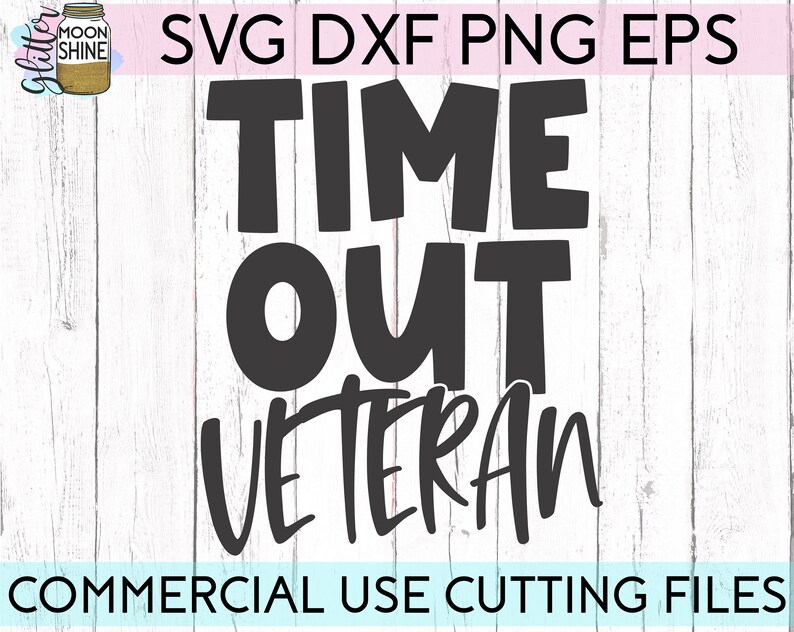 Time Out Veteran Svg Eps Dxf Png Cutting Files for Silhouette - Etsy