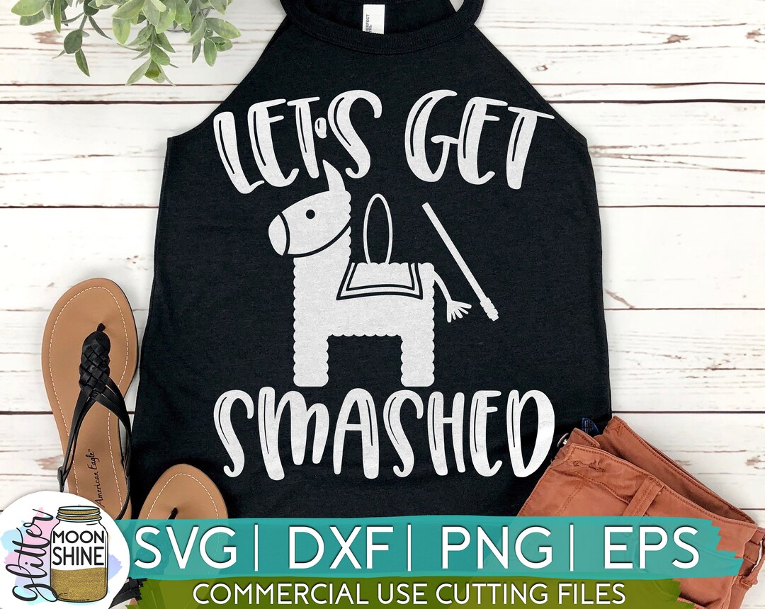 Let's Get Smashed Svg Dxf Eps Png Files for Cutting Machines Cameo ...