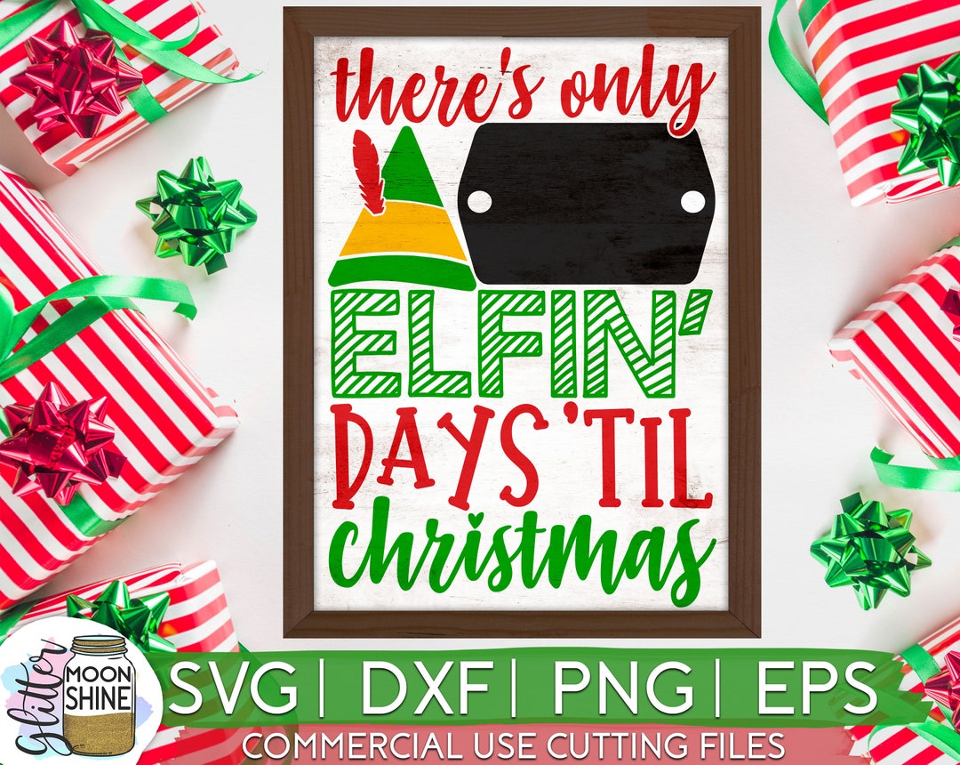 Elfin' Days Christmas Countdown Svg Eps Png Dxf Cutting Files for ...