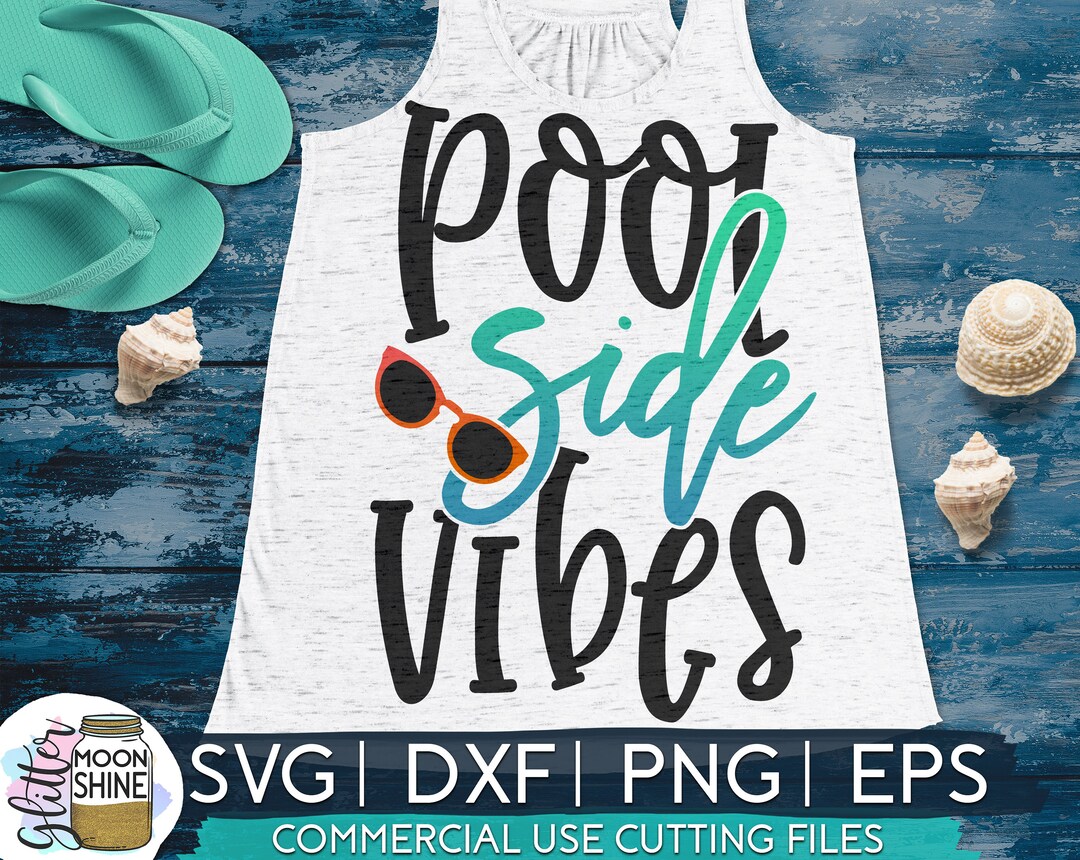 Pool Side Vibes Svg Dxf Eps Png Files for Cutting Machines Cameo Cricut ...