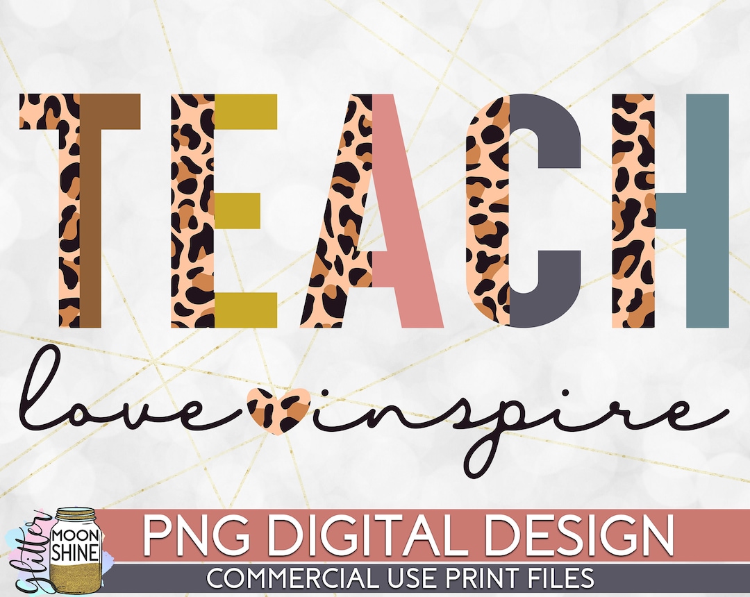 Teach Love Inspire Half Leopard PNG Print File for Sublimation or Print ...