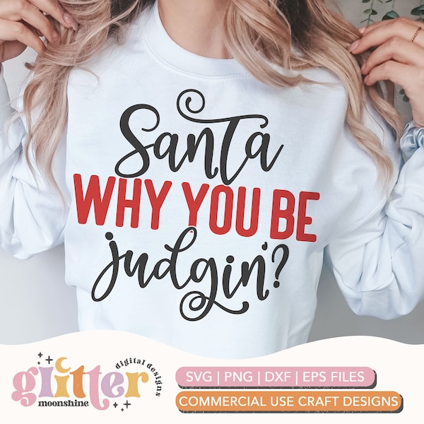 Santa Why You Be Judging Svg - Etsy