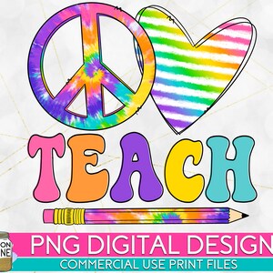 Peace Love Teach Tie Dye Pencil PNG Print File for Sublimation or Print ...