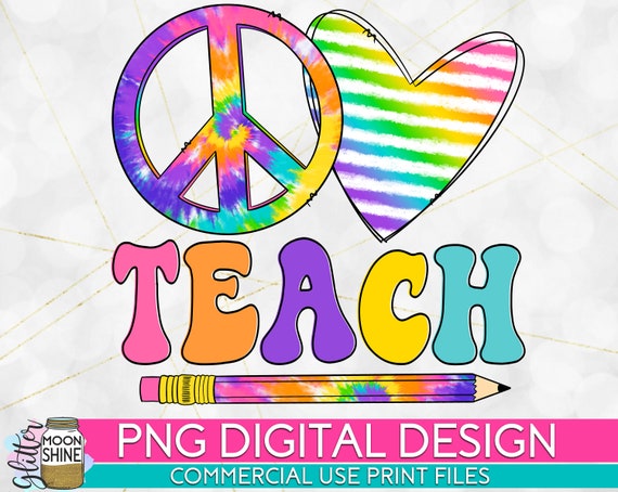 Peace Love Teach Tie Dye Pencil PNG Print File for Sublimation - Etsy