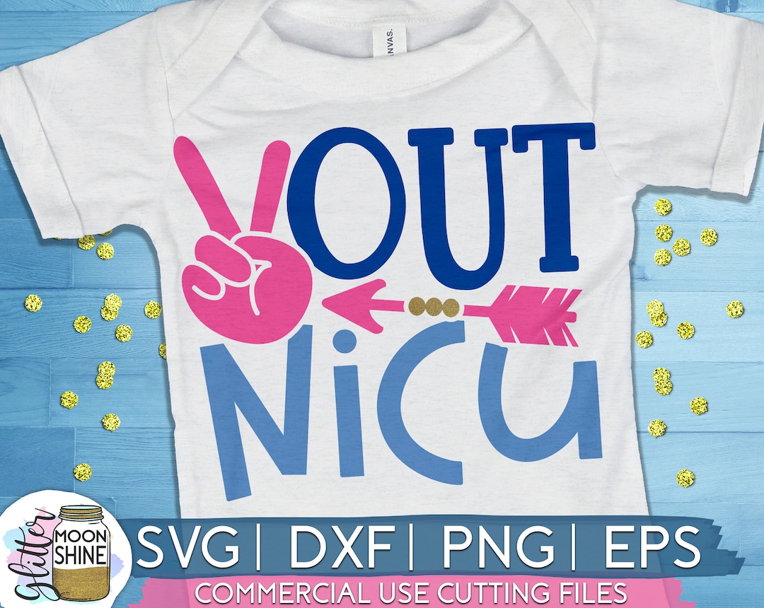 Peace Out NICU Svg Dxf Eps Png Files for Cutting Machines Cameo Cricut ...