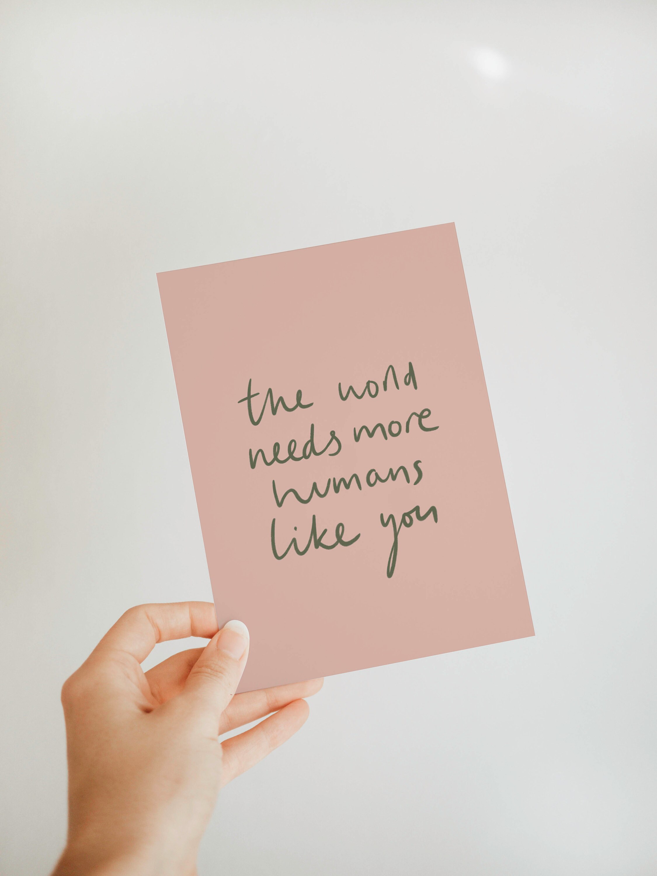 The World Needs More Humans Like You Greeting Card, Encouragement Card ...