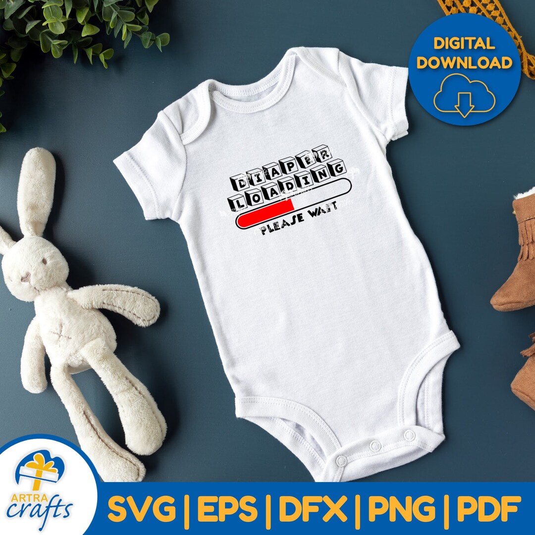 Diaper Loading SVG for Baby Digital Download File Baby - Etsy