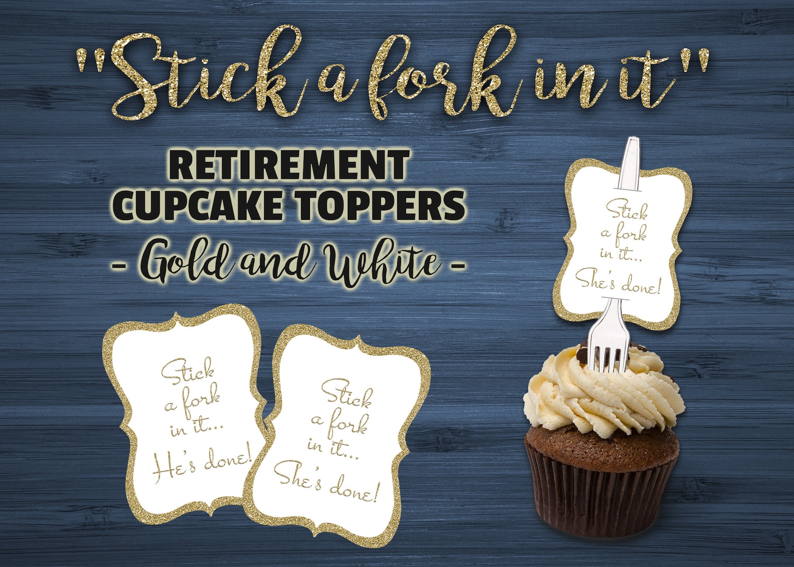 Stick a Fork in It Retirement Cupcake Toppers - White & Gold Theme ...