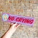No Crying Hand Painted Sign Tattoo Shop Piercing Handmade - Etsy