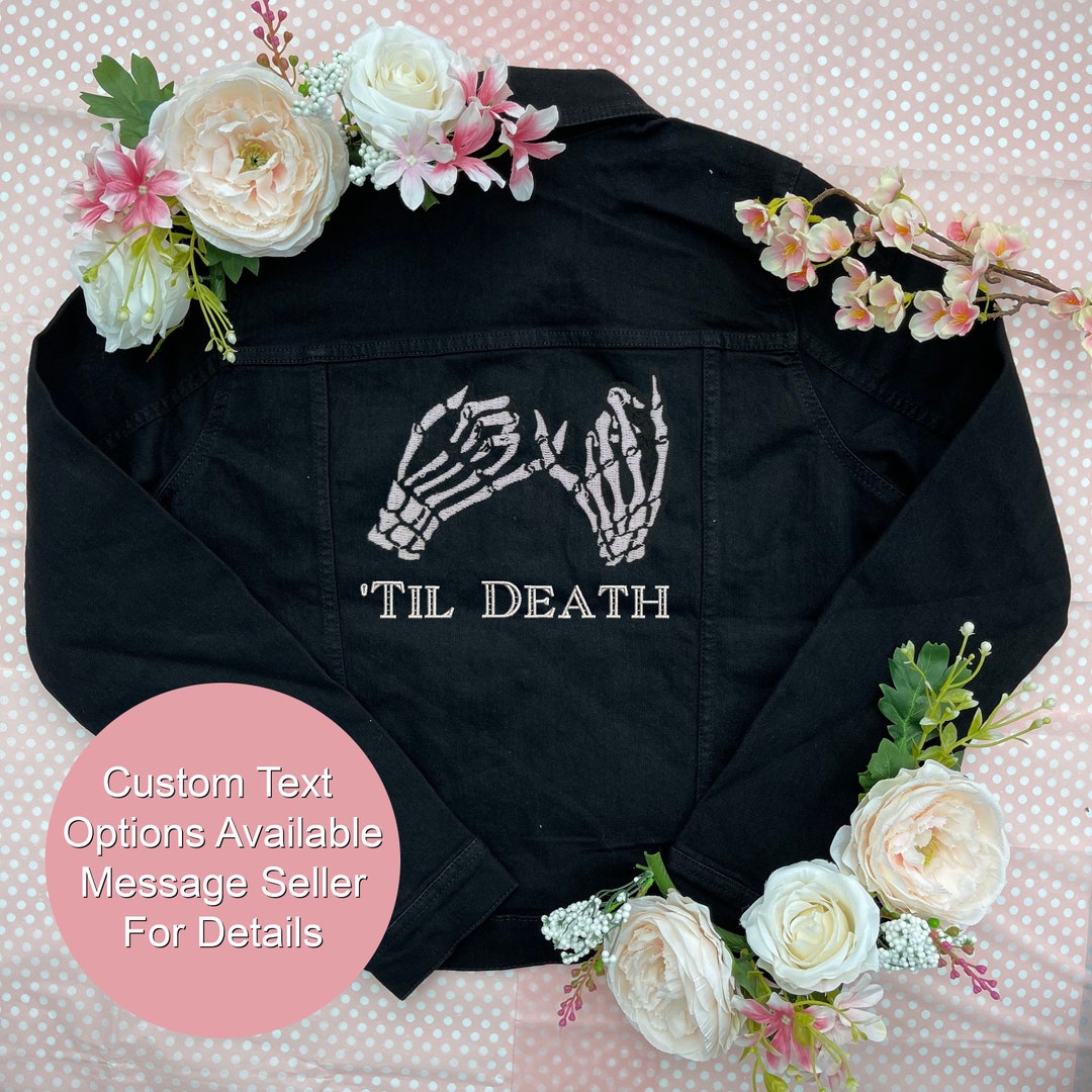 Until Death Embroidered Denim Jacket Til Death Customisable Day Jacket ...