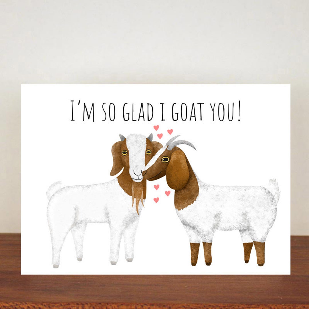 I'm so Glad I Goat You Card, Anniversary Card, A6 Card, Cute Cards ...