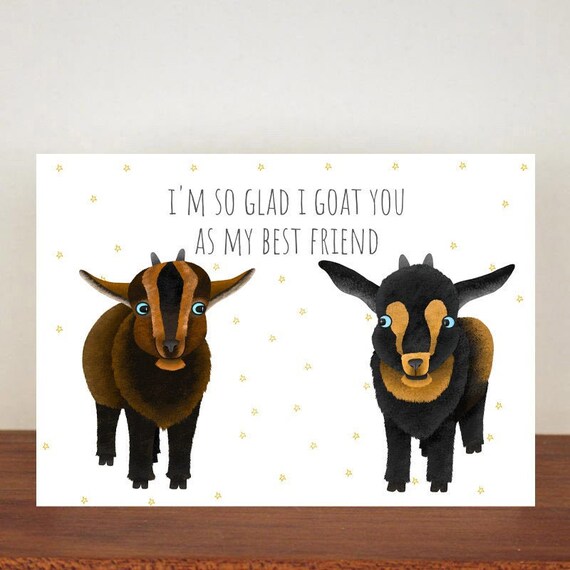 I'm so Glad I Goat You as My Best Friend Card Greeting | Etsy UK