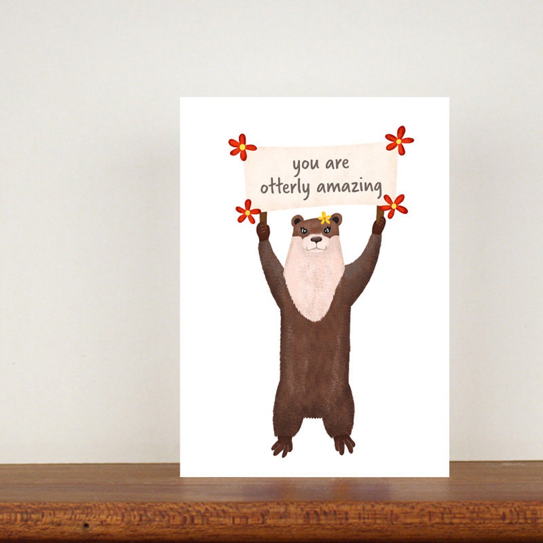 You Are Otterly Amazing Friend Card, Greetings Cards, A6 Card, Cute ...