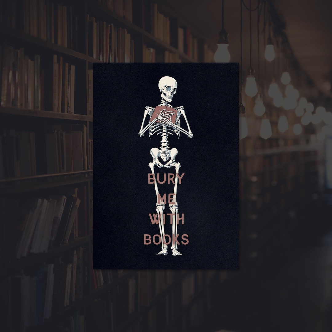 Bury Me With Books | A4 High-quality Skeleton Illustration Art Print ...
