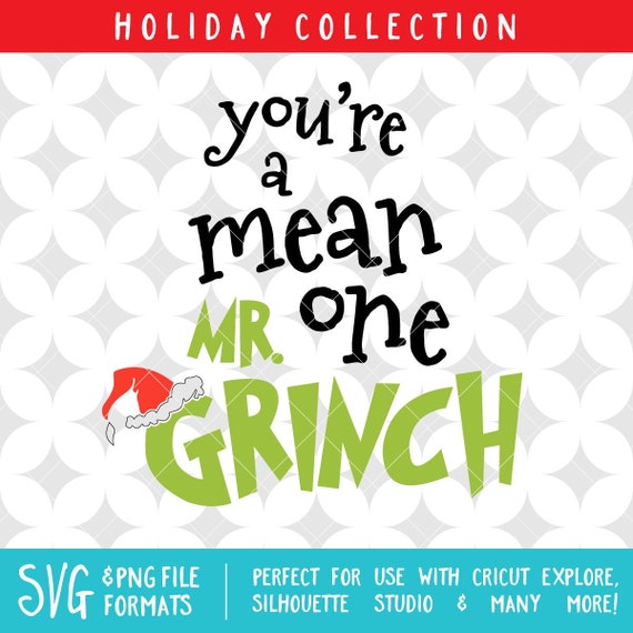Youre A Mean One Mr Grinch Scalable Vector Graphic Svg Etsy