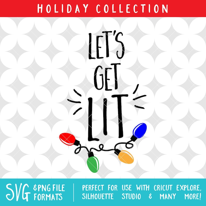 Let's Get Lit Scalable Vector Graphic SVG PNG Files for - Etsy