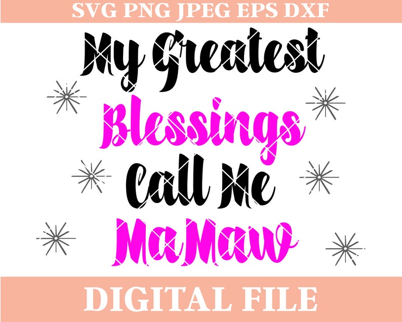 My Greatest Blessings Call Me Mamaw Svg Design Silhouette Etsy