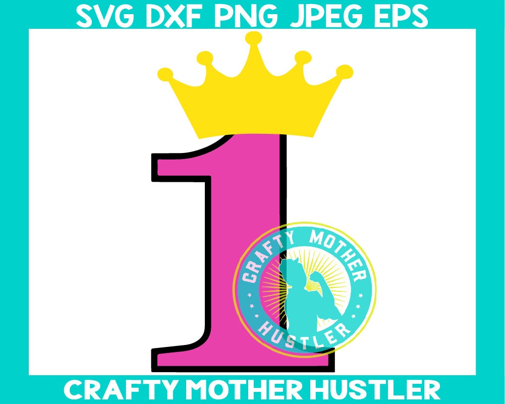 Number One Princess Crown First Birthday SVG 1st Birthday | Etsy