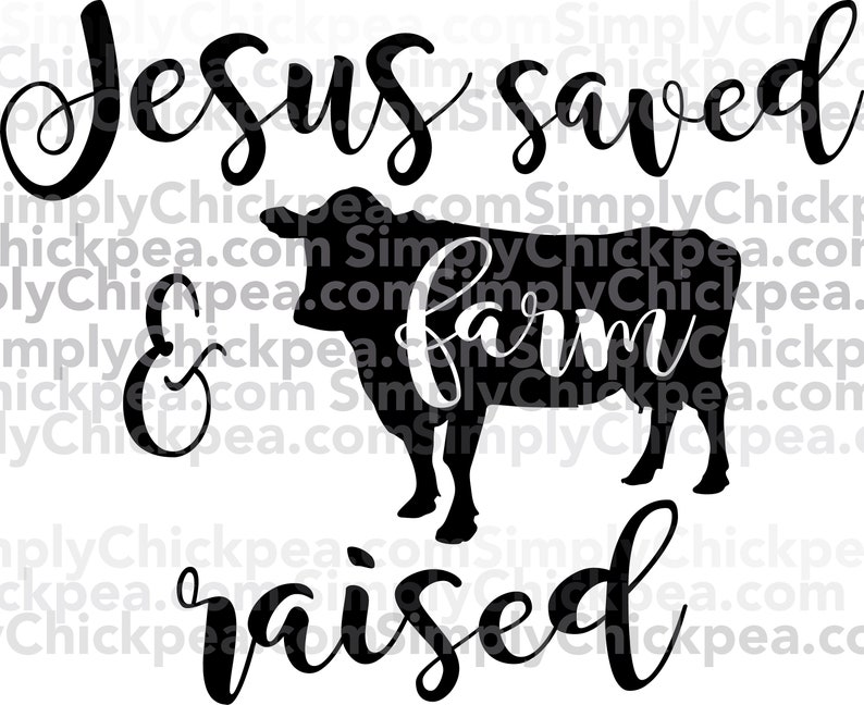 Jesus Saved and Farm Raised Cow SVG Farm clipart dxf file | Etsy