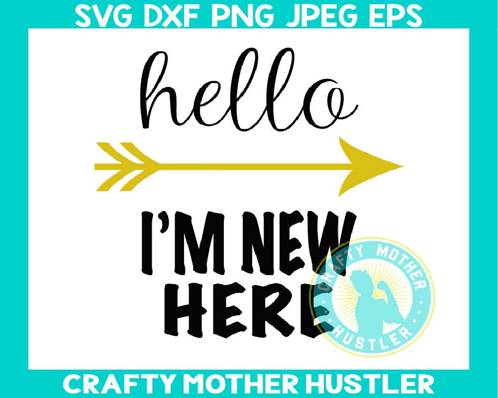 Hello I'm New Here SVG Baby Saying Svg Cutting File - Etsy Canada