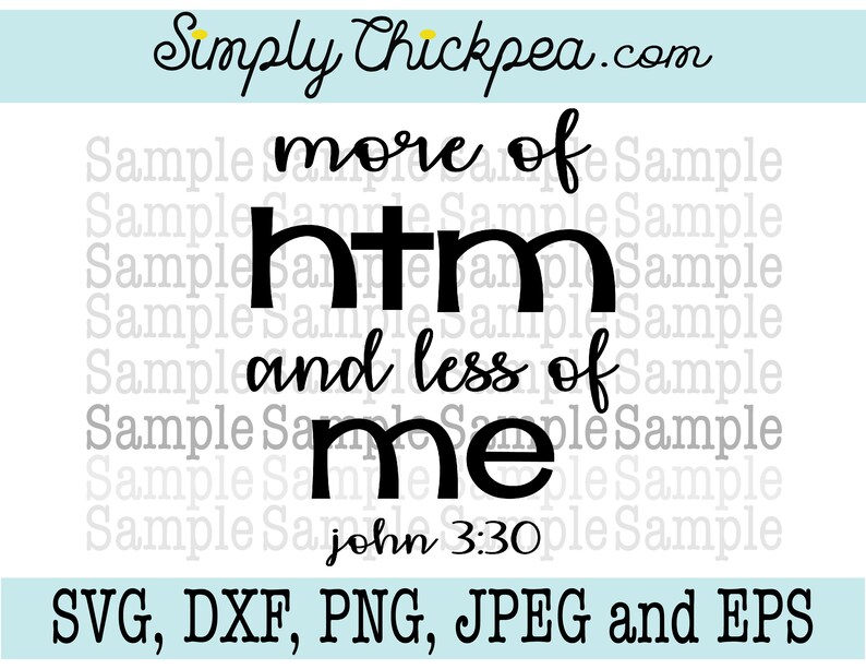 More of Him and Less of Me John 3:30 SVG christian svg bible | Etsy