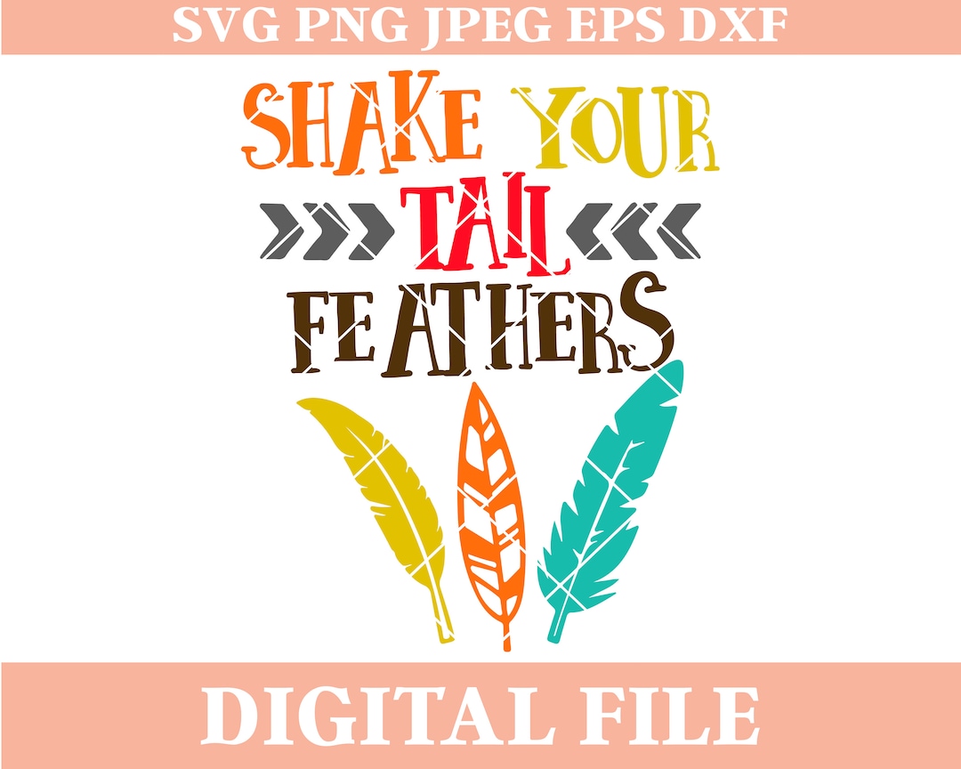 Shake Your Tail Feathers SVG: Thanksgiving, Fall Cricut Design (digital ...