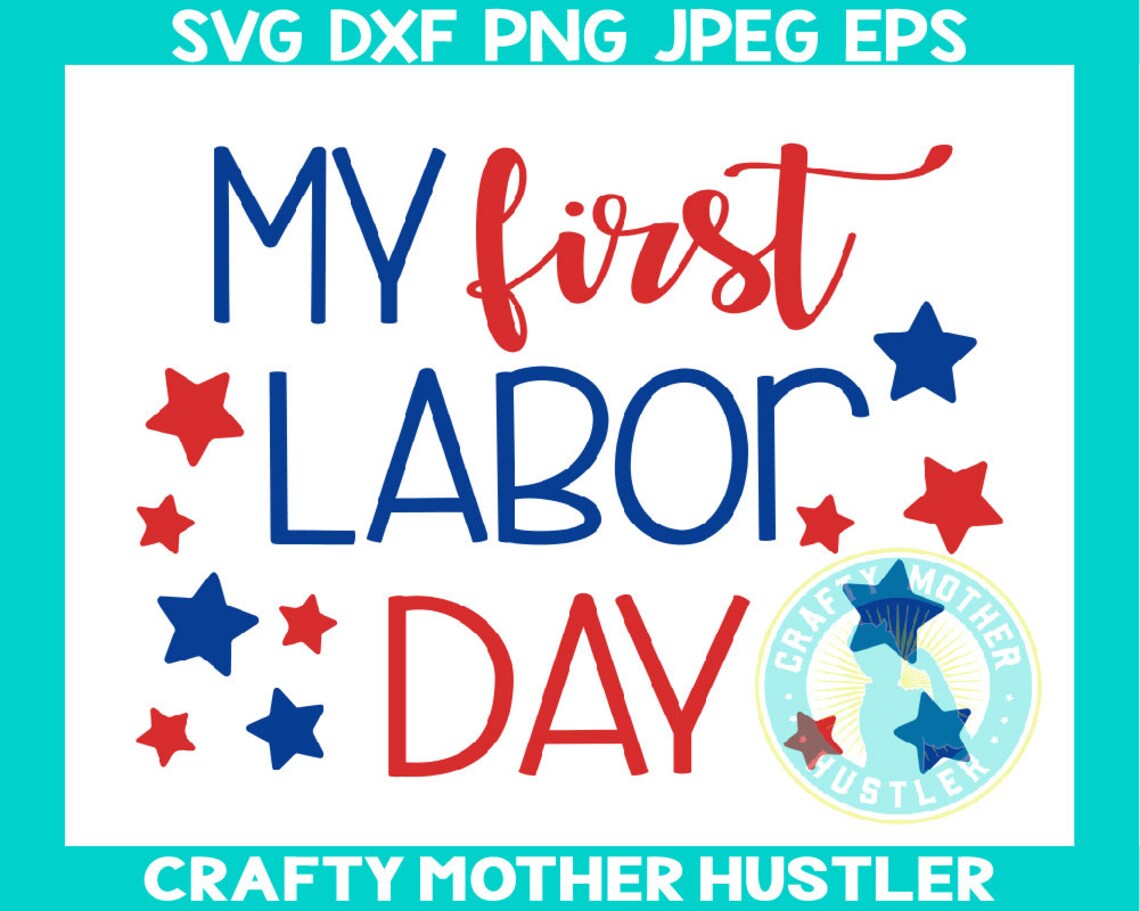 My First Labor Day SVG My 1st Labor Day Design Labor Day | Etsy